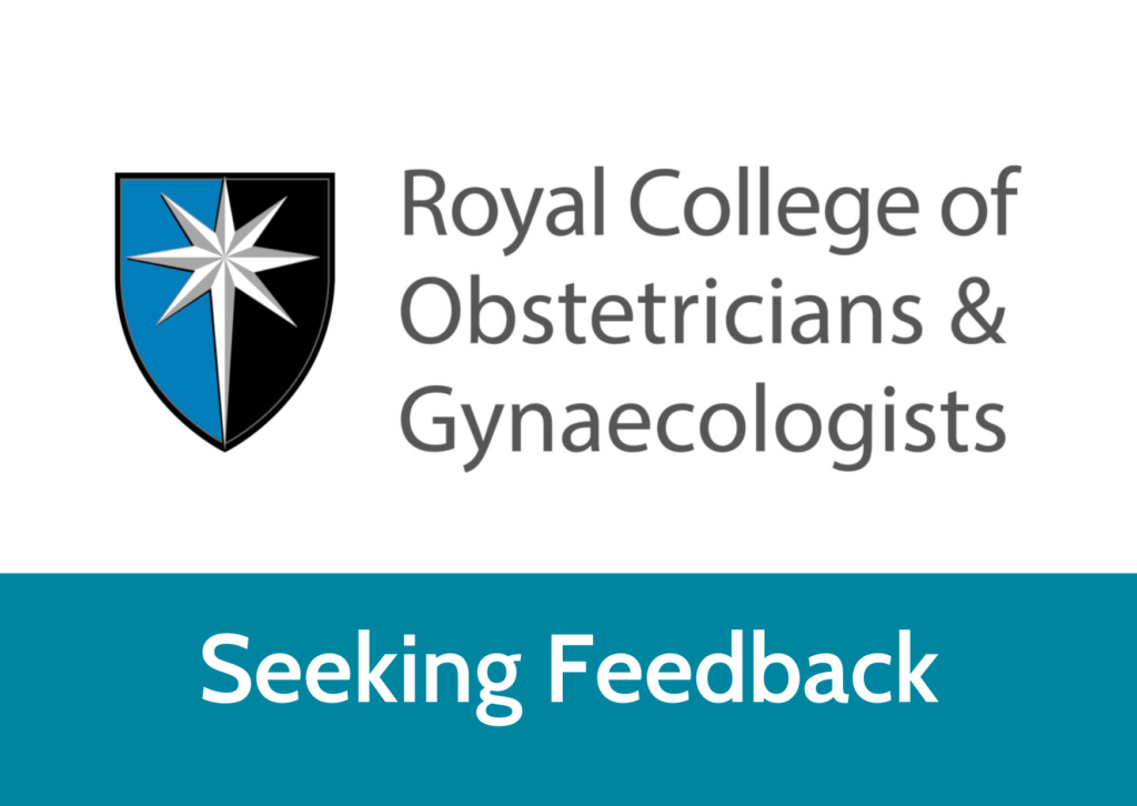 The RCOG is seeking your views - The Miscarriage Association
