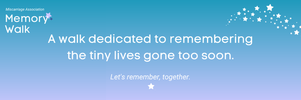Baby Loss Awareness Week - Our Miscarriage Association Memory Walk ...